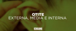 Otite: Externa, Média ou Interna. Descubra tudo sobre essa dor no ouvido
